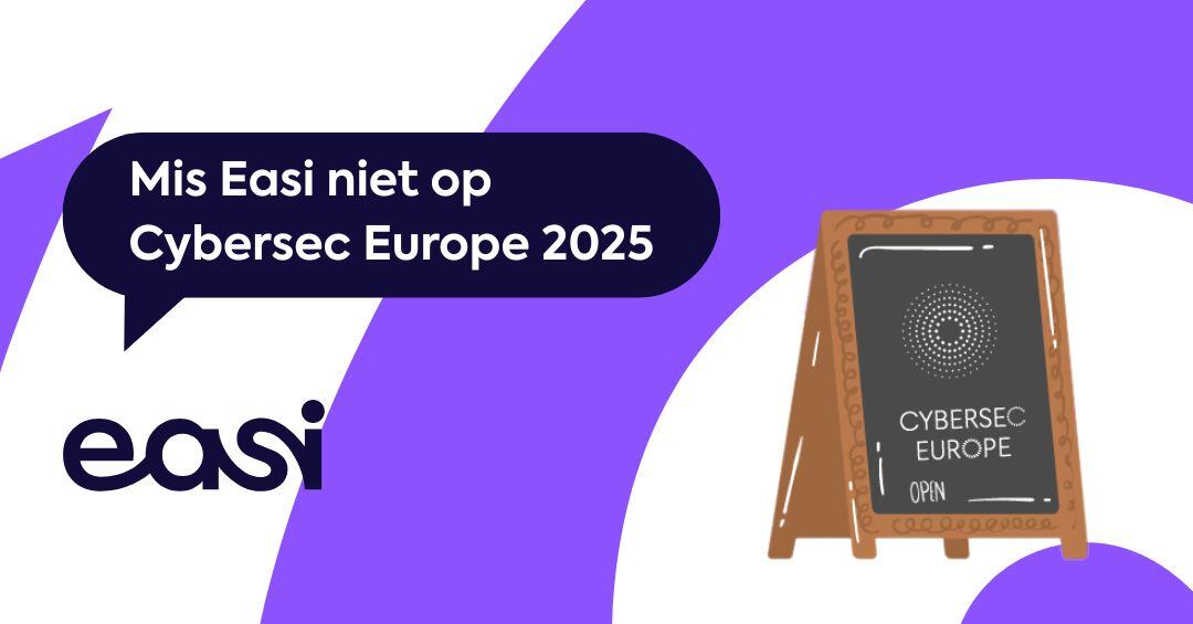 Mis Easi niet op Cybersec Europe 2025